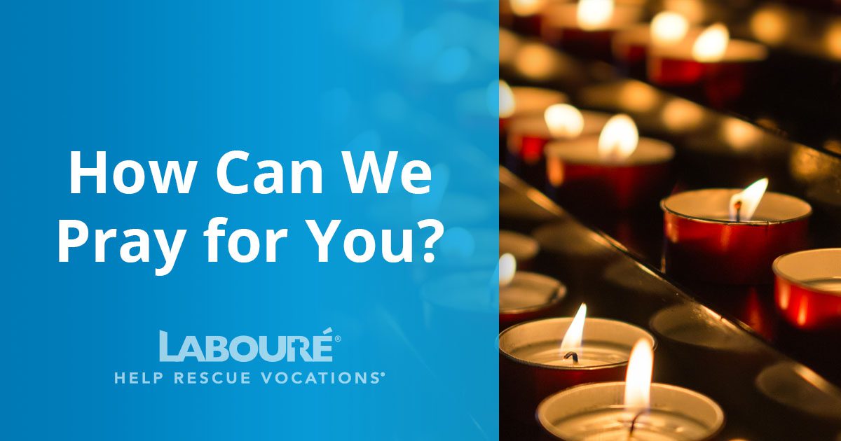 How Can We Pray for You? — Laboure Society